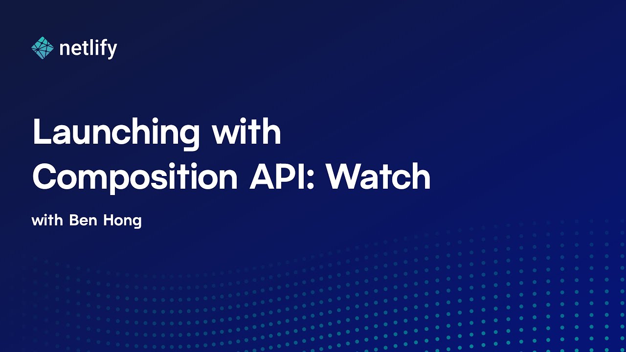 Launching with Composition API: Watch - YouTube