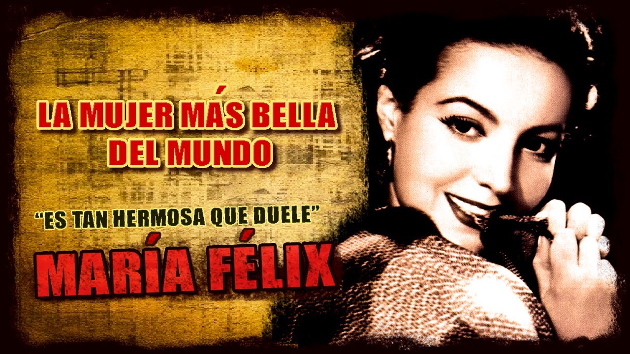 María Félix - La MUJER MÁS BELLA de la época de oro del cine mexicano ...