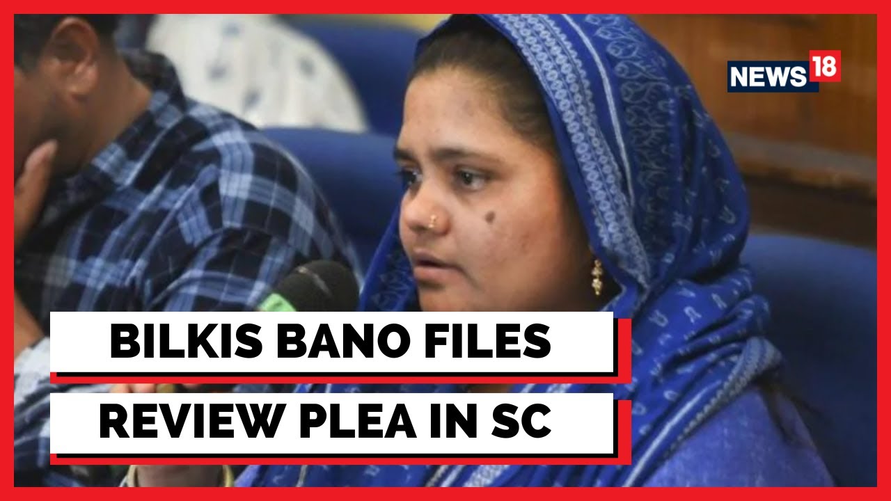 Bilkis Bano News | Bilkis Bano's Review Plea In The Supreme Court ...