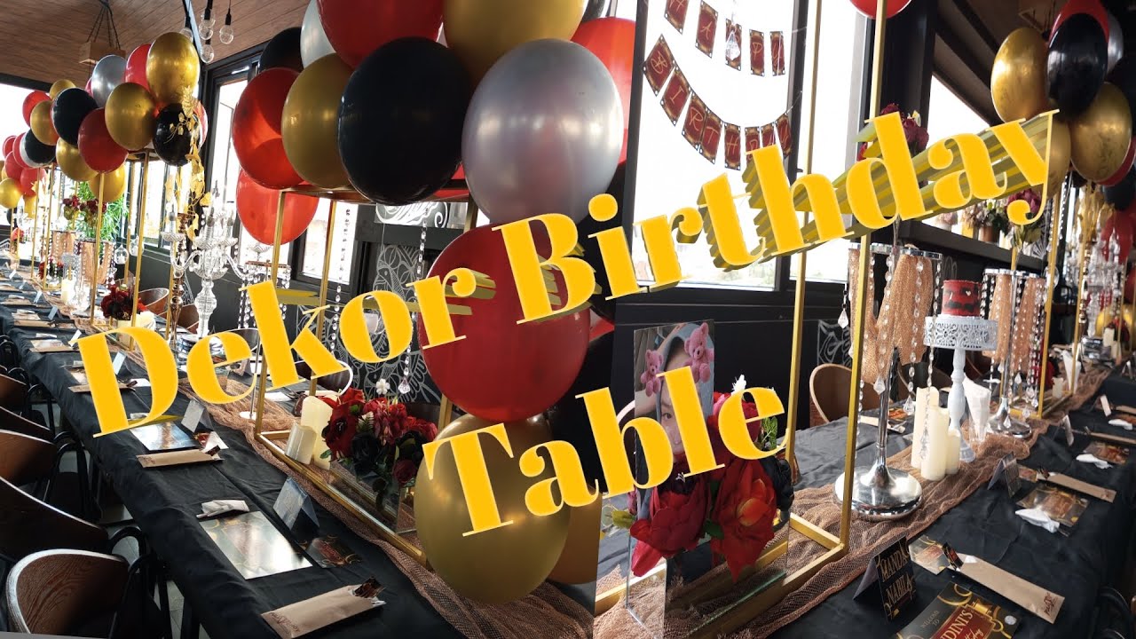 DEKORASI MEJA | TABLE SETTING BIRTHDAY PARTY PART1 - YouTube
