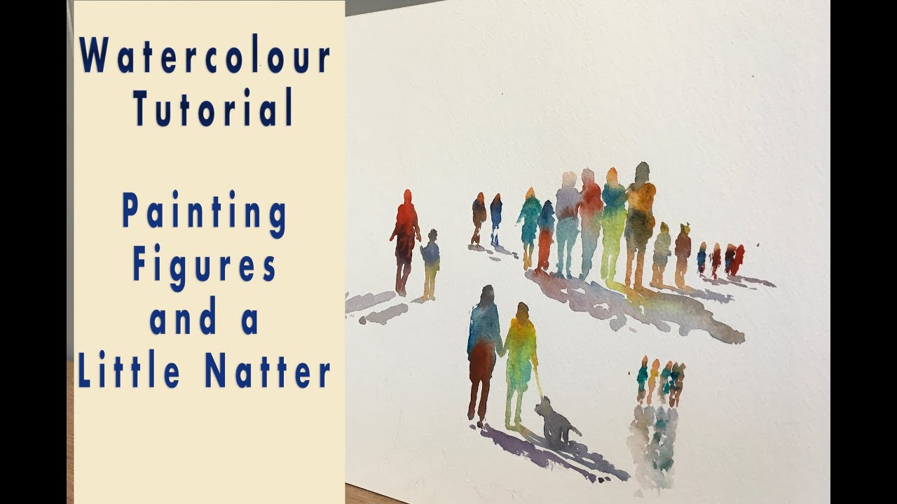 A Watercolour Tutorial - Painting Figures in Watercolour - And A Little ...