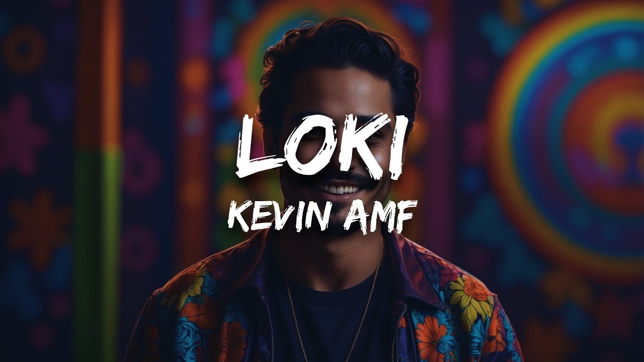 Kevin AMF - Loki (Letra) - YouTube