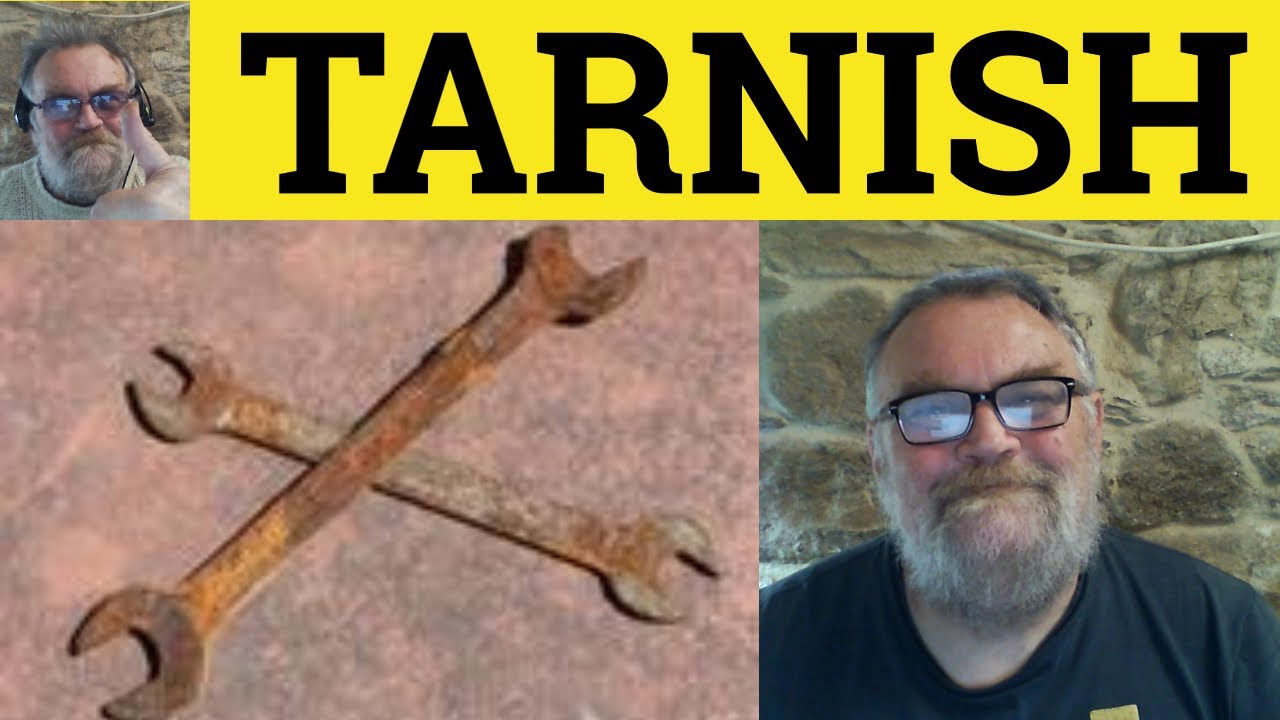 Tarnish Meaning Tarnished Examples Tarnish Tarnished Tarnish In tarnish-meaning-tarnished-examples-tarnish-tarnished-tarnish-in