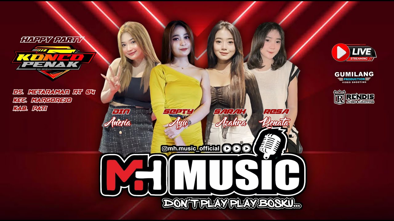 🔴LIVE MH MUSIC - HAPPY PARTY KONCO PENAK - METARAMAN MARGOREJO PATI ...