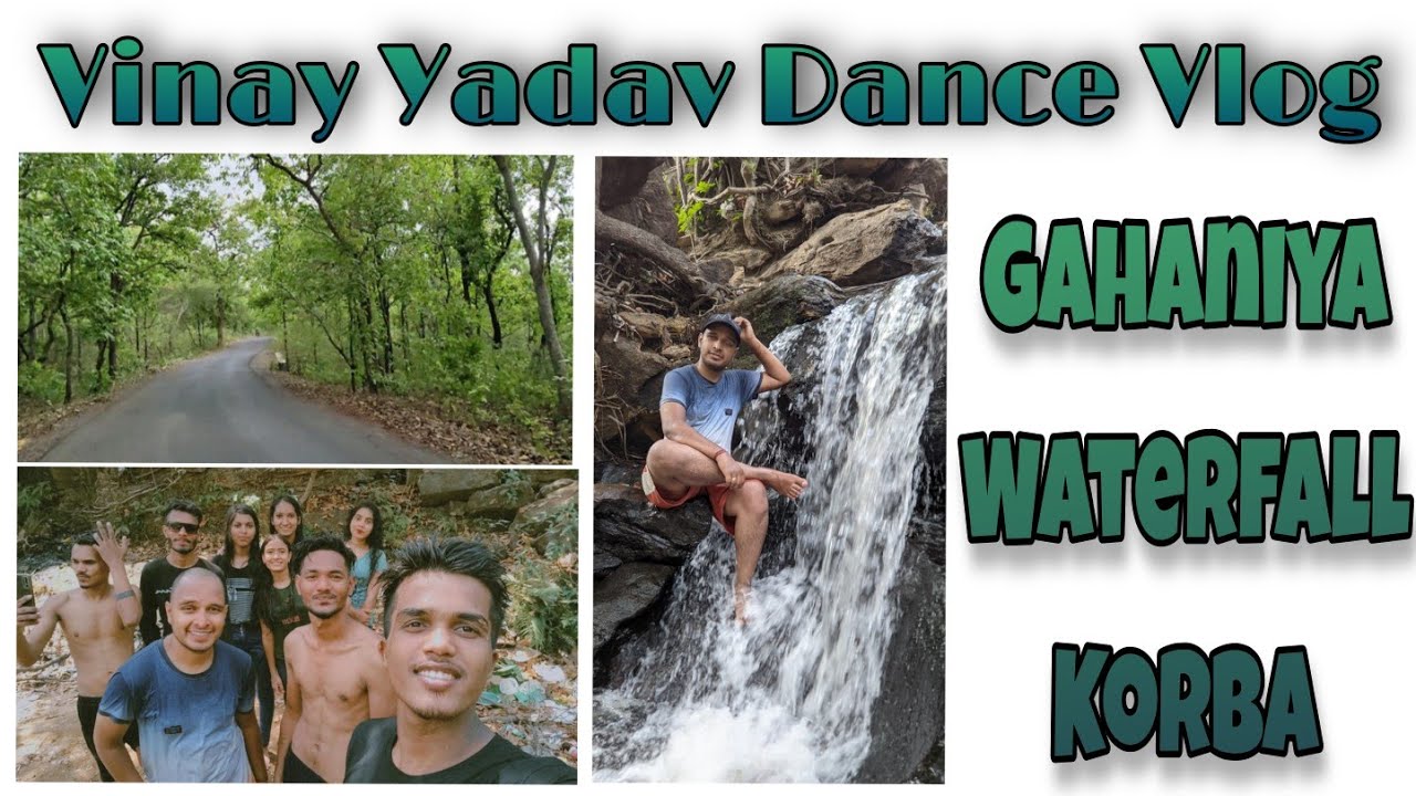 GAHANIYA WATERFALL || KORBA || VLOG || VINAY YADAV DANCE - YouTube