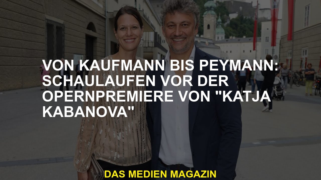Von Kaufmann bis Peymann: Schauaufen vor der Opera Putana "Katja Kabanova". - YouTube
