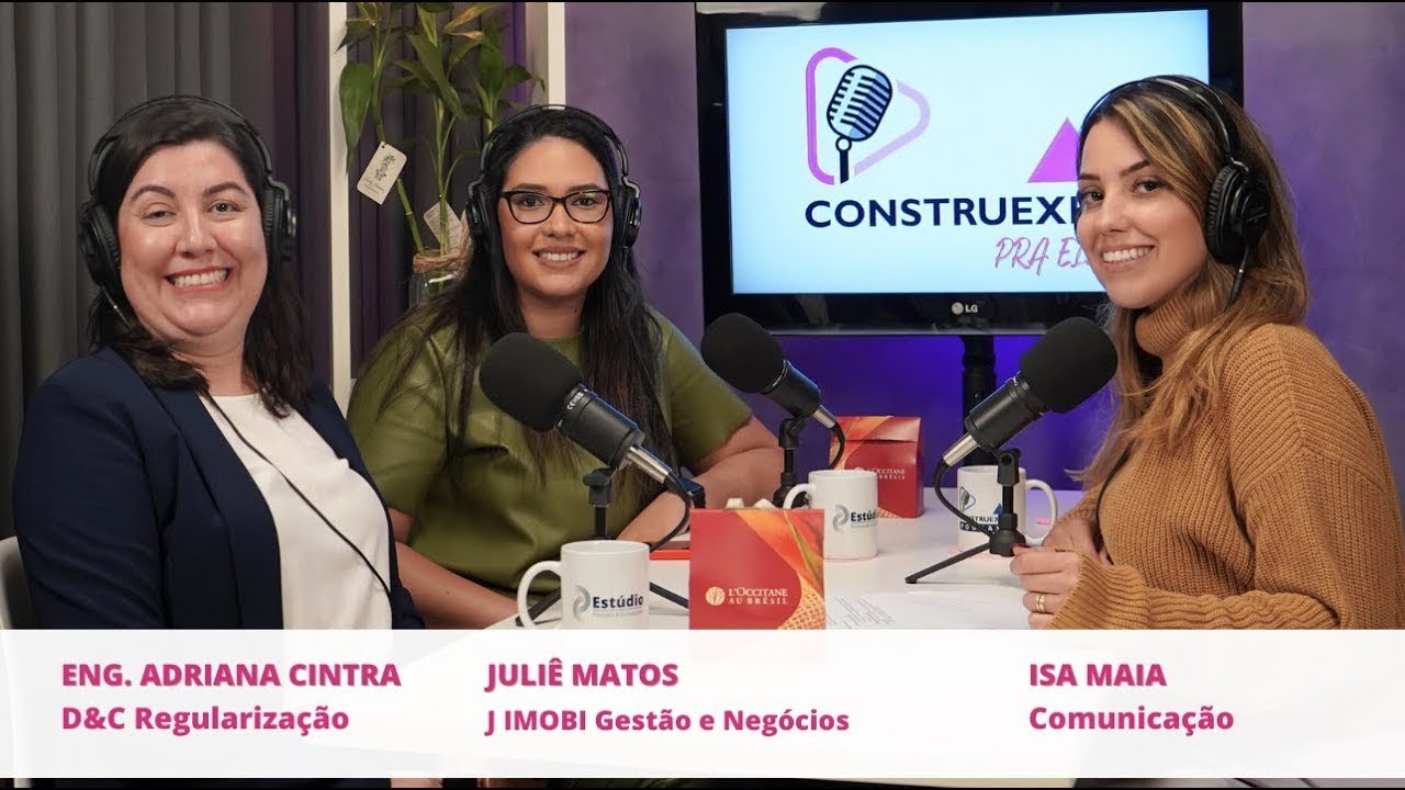 #05 | Construexpo Pra Elas Eng Adriana Cintra e Juliê Matos - YouTube
