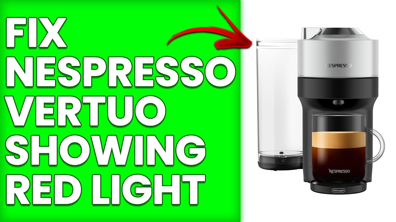 How To Fix Nespresso Vertuo Showing Red Light (How To Resolve Nespresso Vertuo Showing Red Light ...