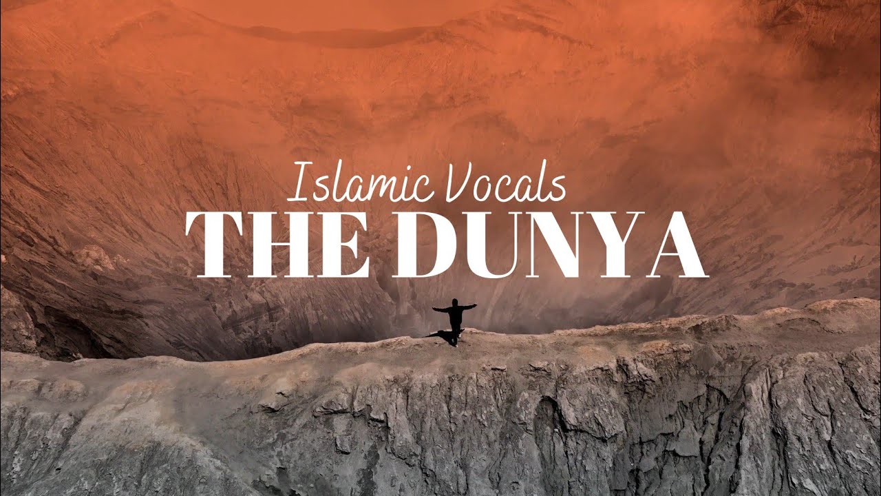The Dunya - Background Nasheed - YouTube