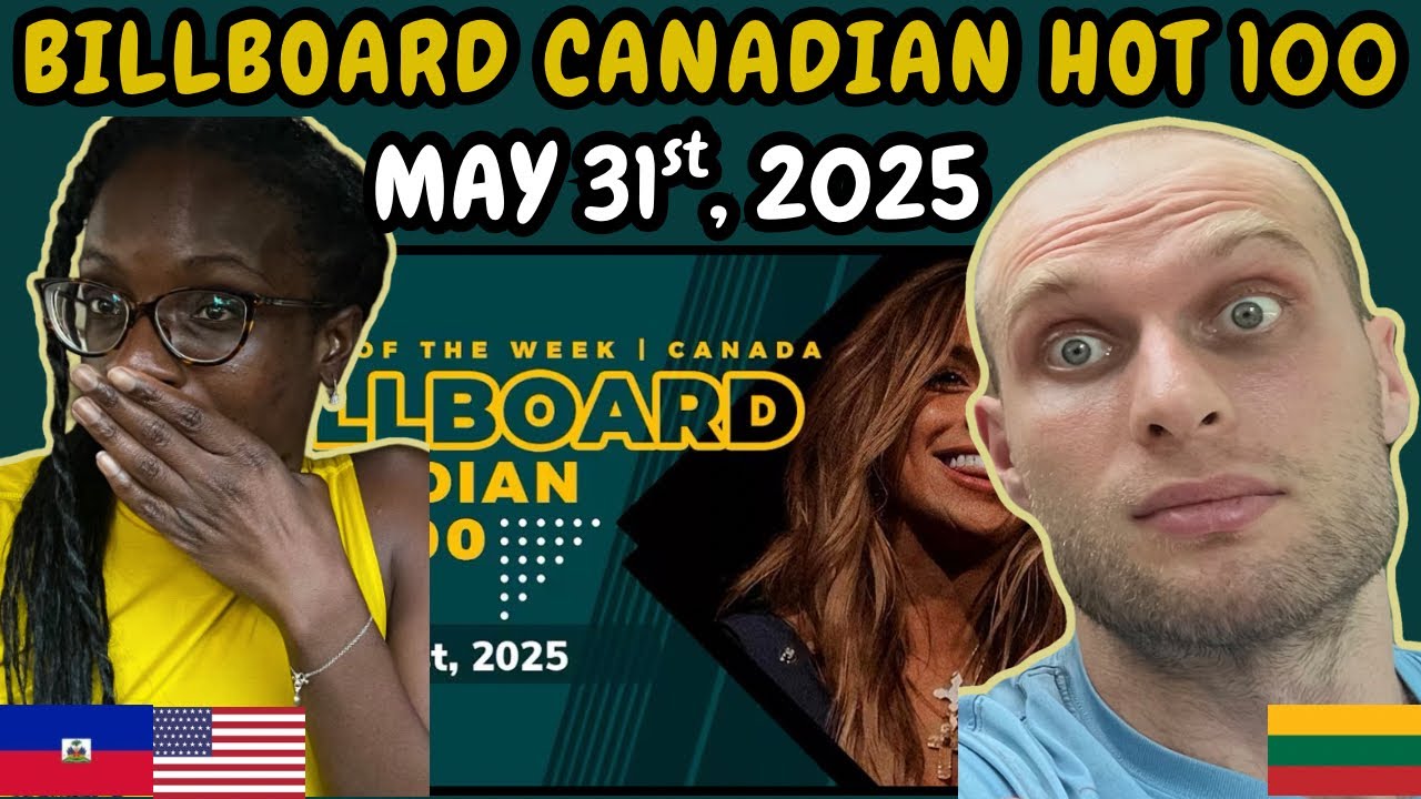 REACTION TO Billboard Canadian Hot 100 Singles (May 31st, 2025) | FIRST ...