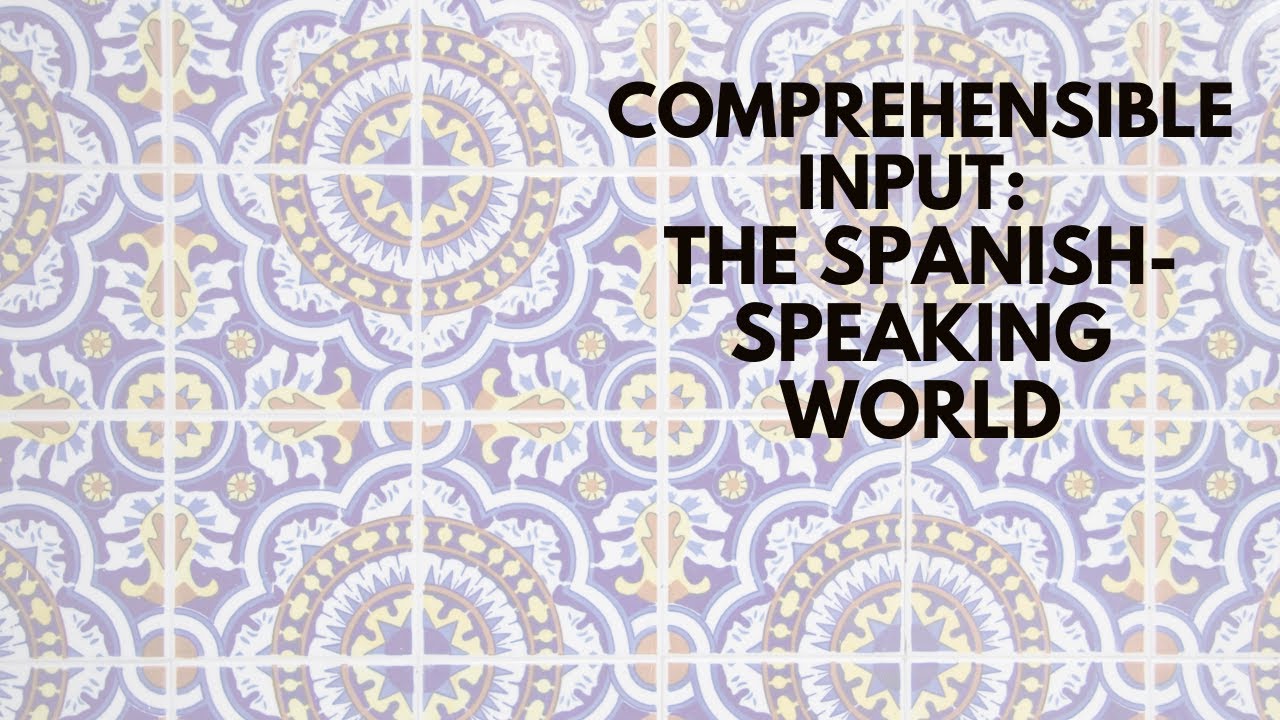Comprehensible input Spanish: Spanish-speaking world and capitals - YouTube