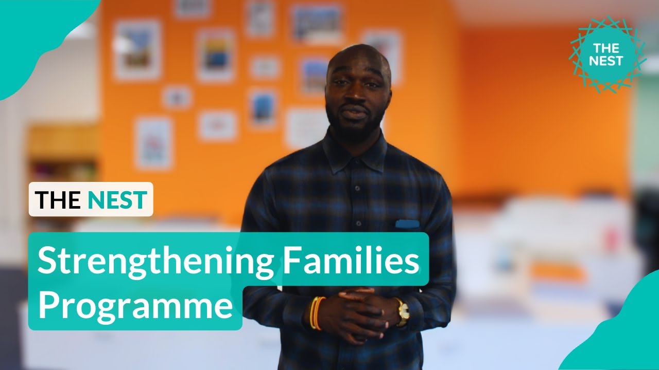 Strengthening Families Programme - The Nest - YouTube