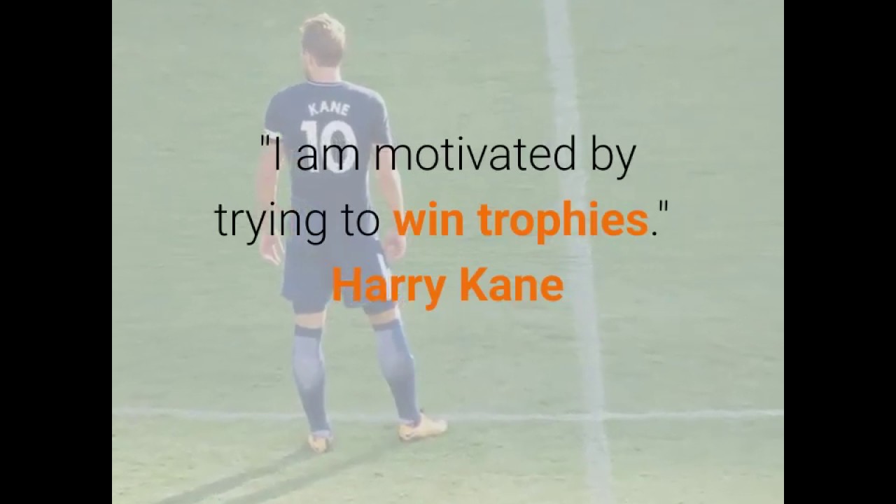 Harry Kane's Motivational Quotes - Tottenham Hotspur Player - Audi Cup ...
