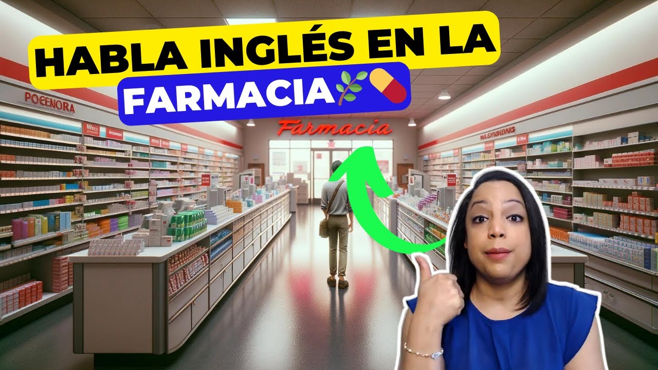 Como hablar inglés en la Farmacia: Vocabulario y Frases Esenciales ...