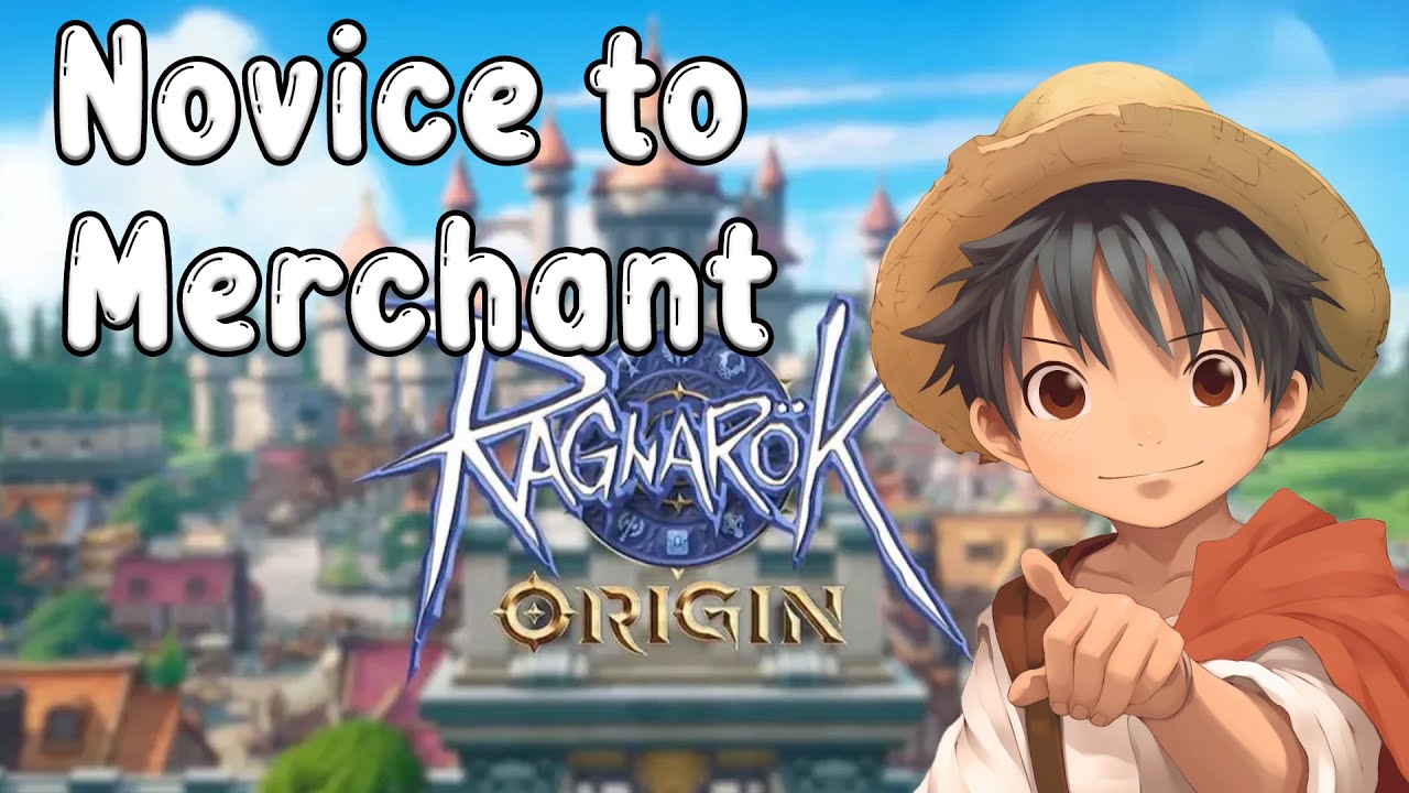 Ragnarok Origin Global: Novice to Merchant Guide Gameplay - YouTube
