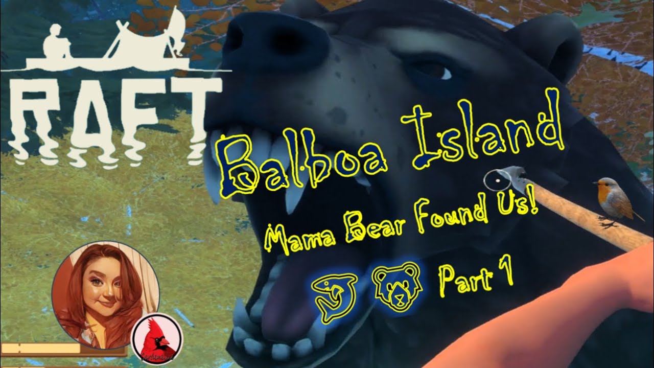 Raft |S1 E12| Balboa Island-Mama Bear!! 🐻💀 - YouTube