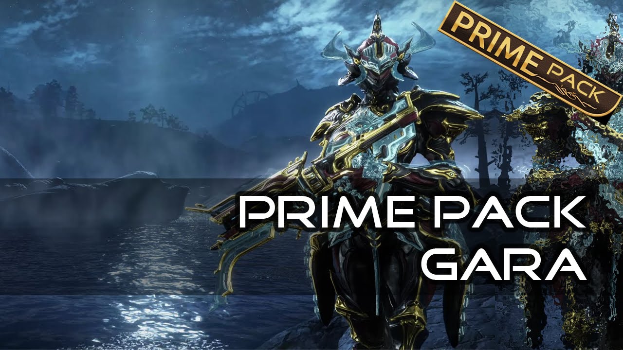 [Prime Pack] : GARA Prime (Giveaway dans la vidéo !) - Warframe [FR ...