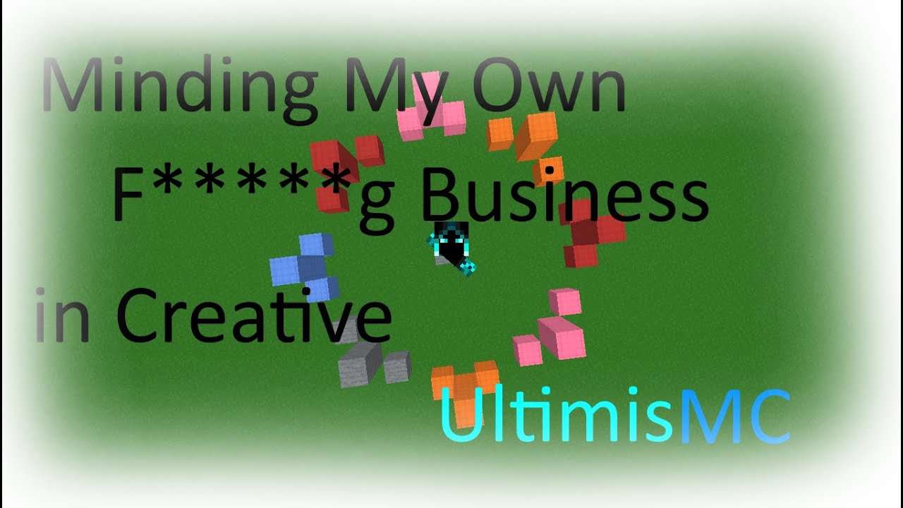 Minding My Own Business in Creative | UltimisMC (IP in Description ...