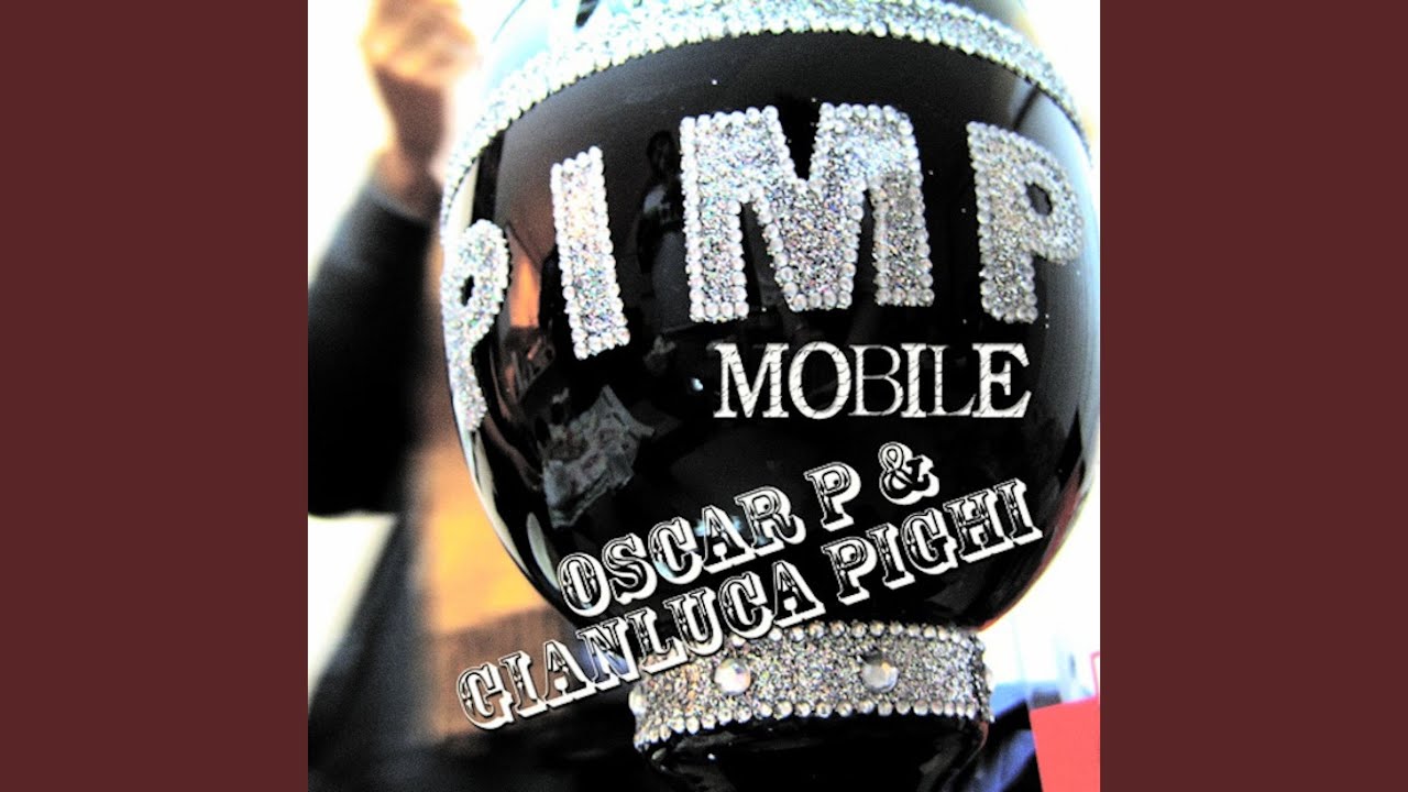 Pimp Mobile (Main Mix) - YouTube