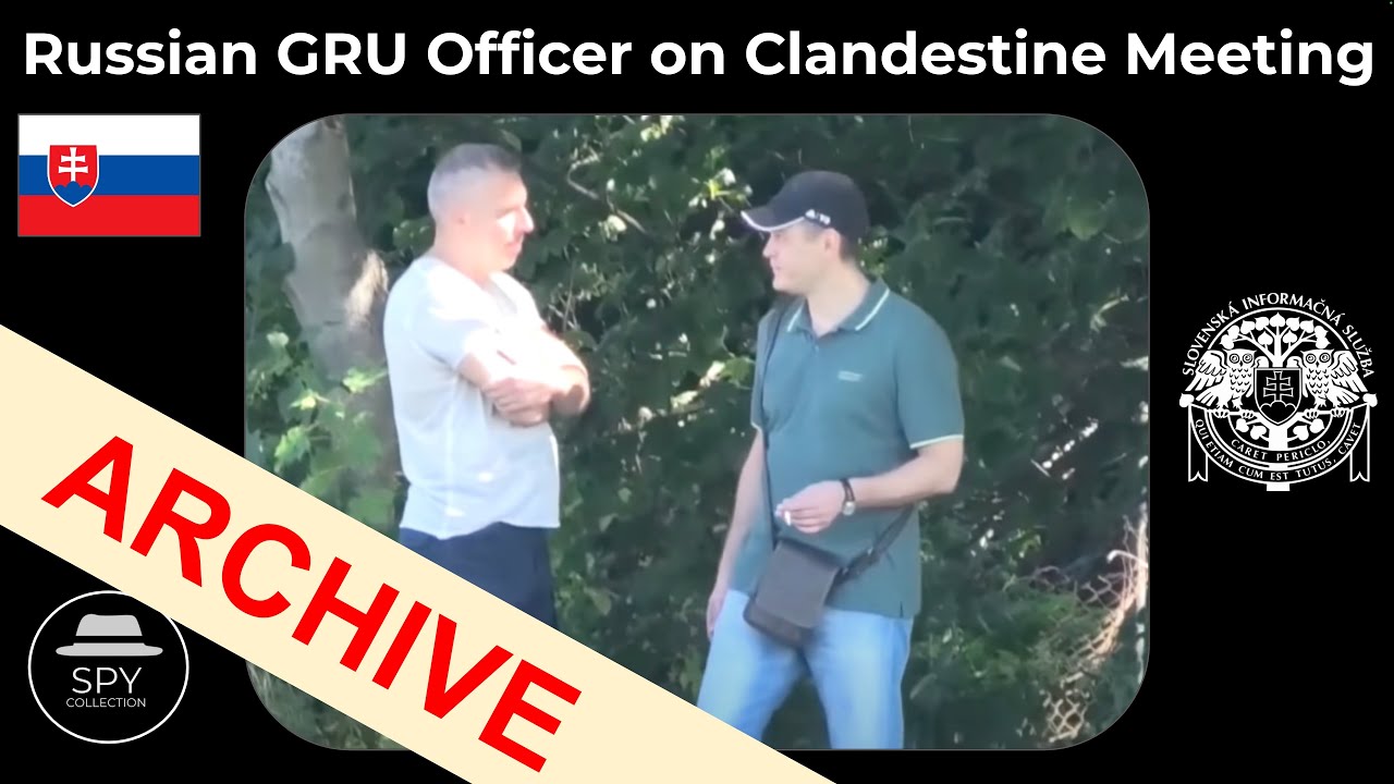 Covert Surveillance of Russian GRU Officer in Clandestine Meeting in ...