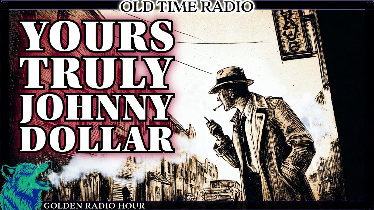 🔴 Yours Truly, Johnny Dollar – The Man with the Action-Packed Expense ...