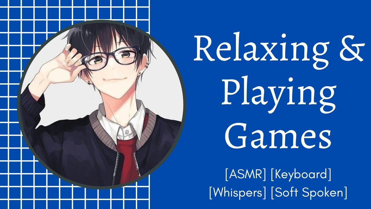 Relaxing & Playing Games [ASMR] [Keyboard] [Whispering] [Soft Spoken ...