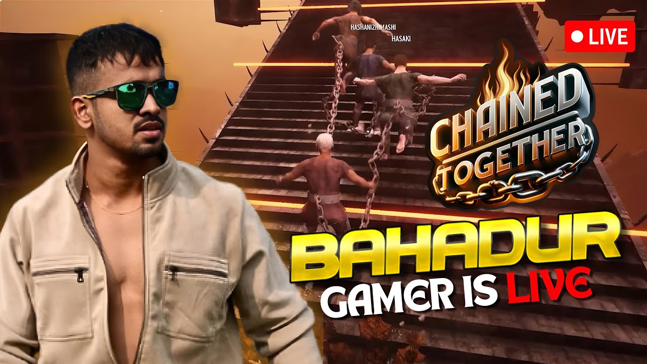 CHAINED TOGETHER PC GAME LIVE | BAHADUR GAMER - YouTube