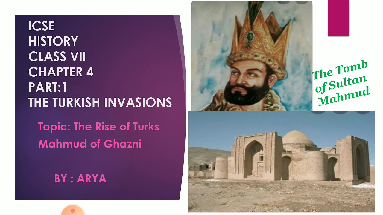 ICSE History Class 7 Chapter 4 Part 1 The Turkish Invasion The invasion ...