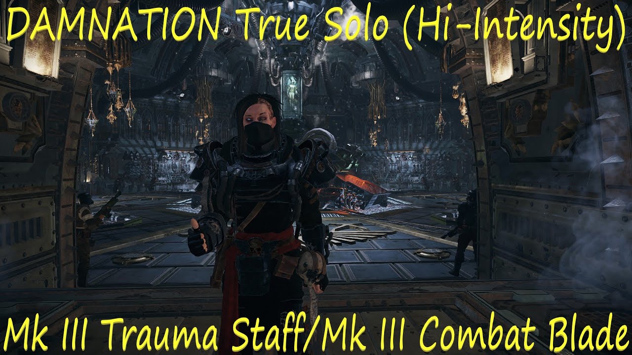 Psyker - True solo Damnation (Hi Intensity) MkIII Combat Blade /MkIII ...