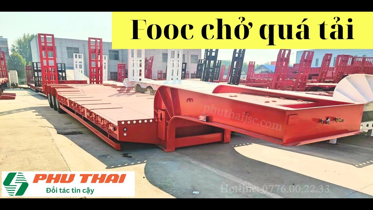Fooc lùn - Mooc fooc chuyên vận chuyển hàng quá khổ, quá tải - YouTube