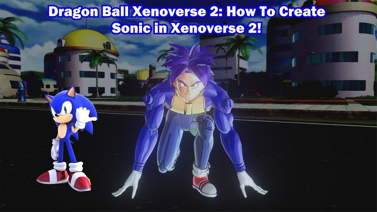 Dragon Ball Xenoverse 2; How To Create Sonic In Xenoverse 2! - YouTube