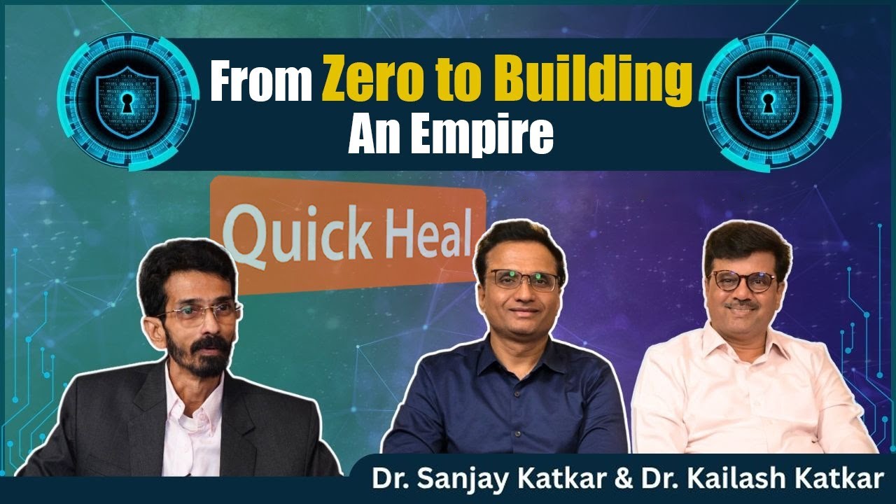 Quick Heal's From zero to a billion-dollar empire with Kailash & Sanjay ...