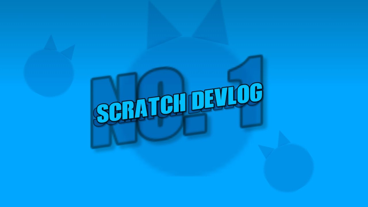Scratch Devlog No. 1 - YouTube