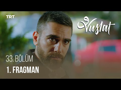 Vuslat 33. Bölüm - 1. Fragman