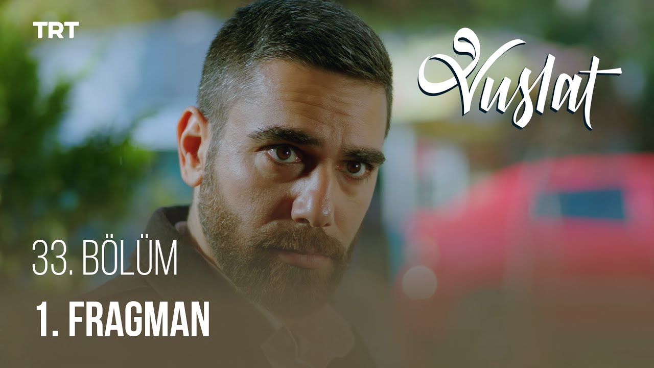 Vuslat 33. Bölüm - 1. Fragman - YouTube