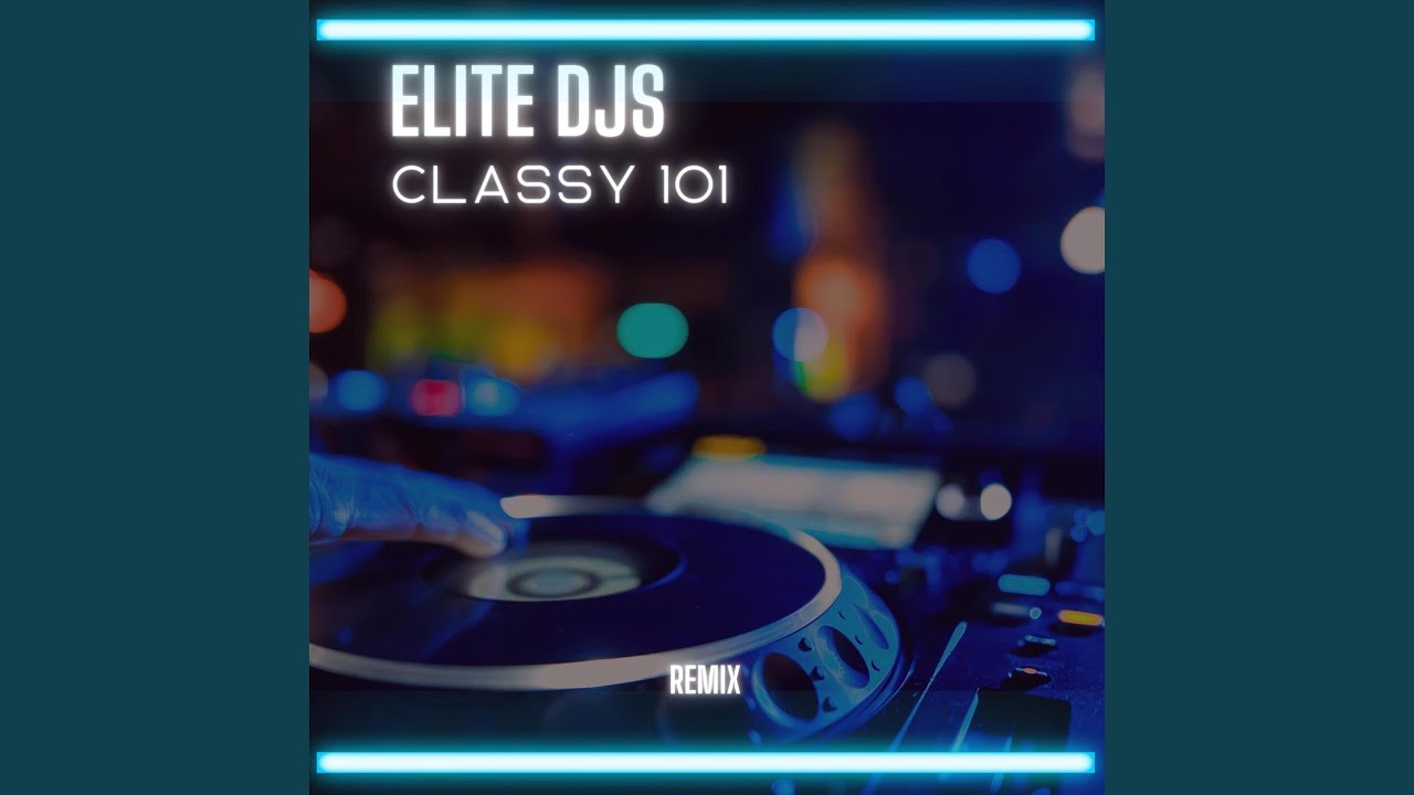 Classy 101 (Remix) - YouTube Music