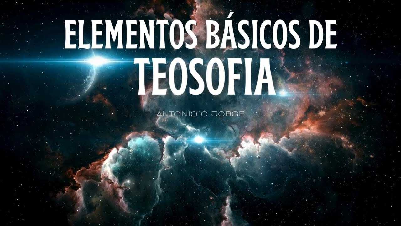 ELEMENTOS BÁSICOS DE TEOSOFIA - YouTube