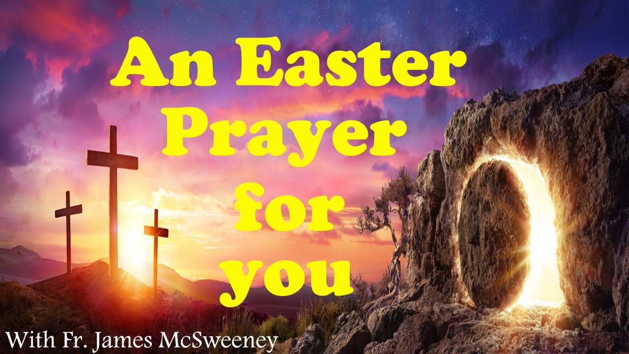 An Easter Prayer For You - YouTube