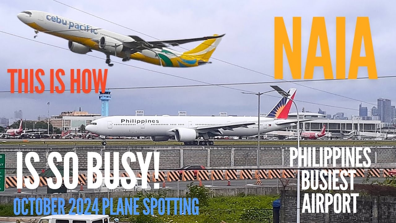 BEST MANILA PLANE SPOTTING VIEW! NAIA'S BUSIEST MOMENTS AS OF OCTOBER ...