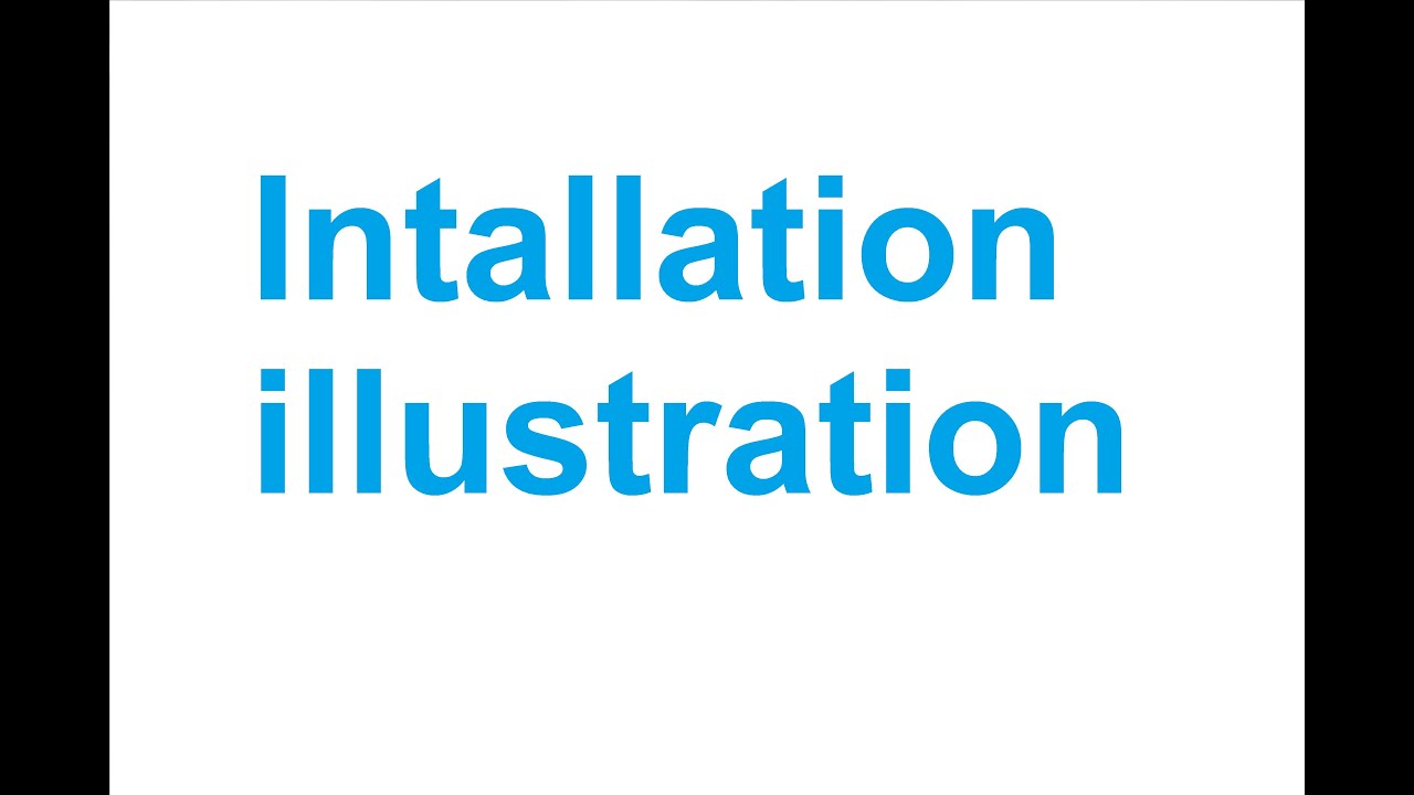 Installation Illustration Video - YouTube