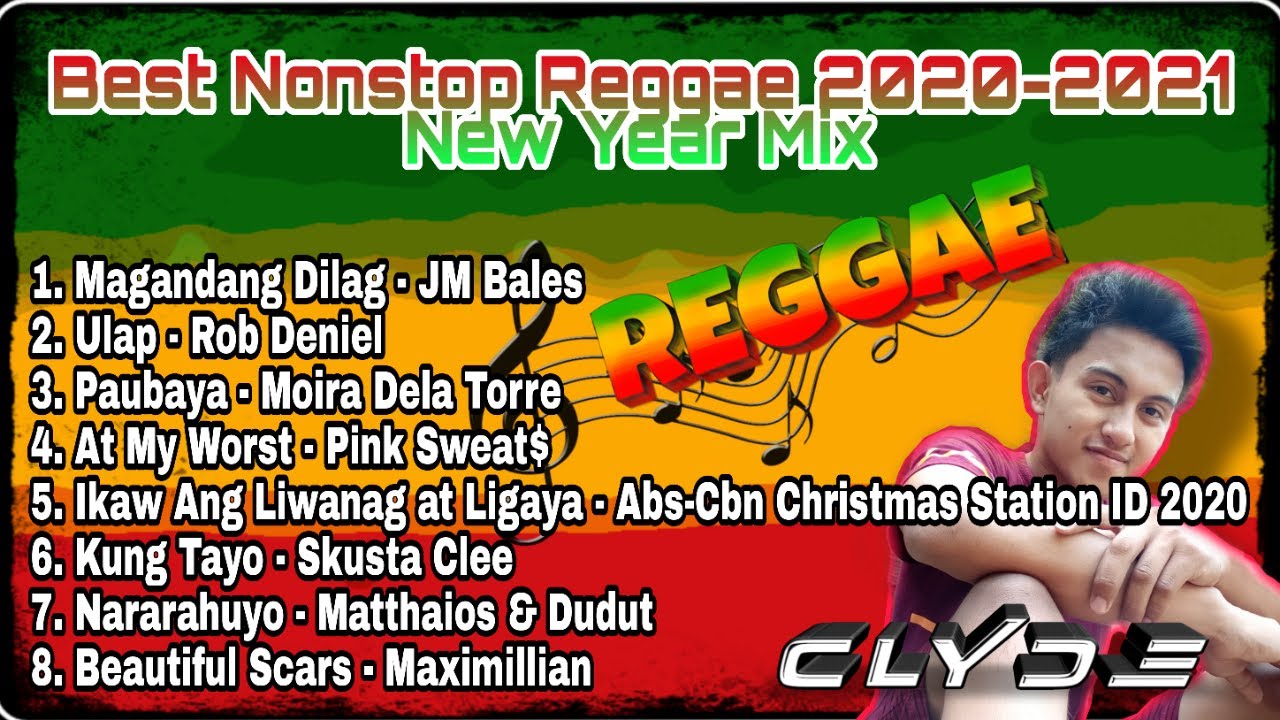 Best Nonstop Reggae 2020 - 2021 New Year Remix by Clyde - YouTube