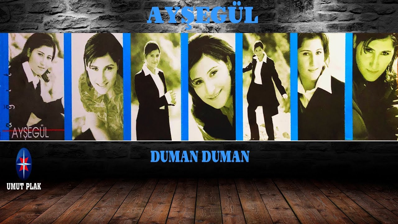 Ayşegül - Duman Duman - YouTube