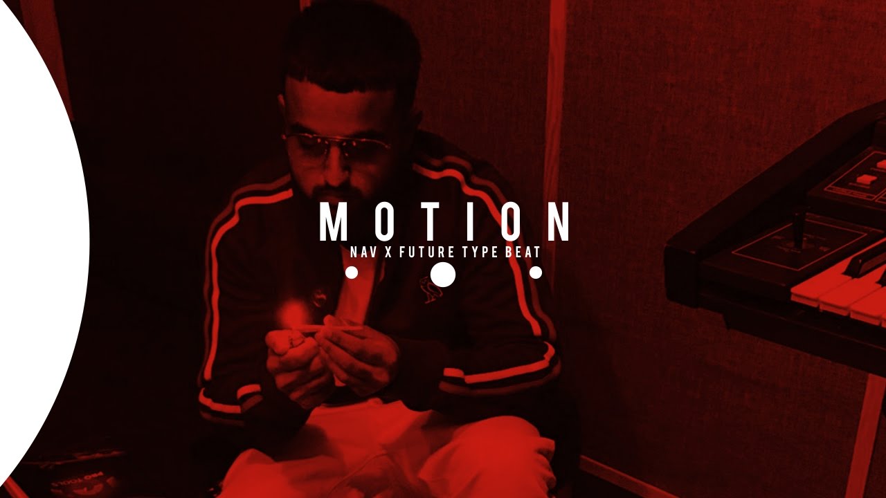 Future x Nav Type Beat - "Motion" (Prod.Winston Wolf) - YouTube