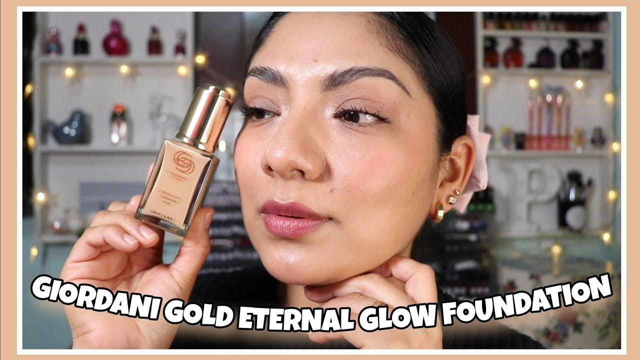 ⭐️ GIORDANI GOLD ETERNAL GLOW FOUNDATION aplicación y primeras ...