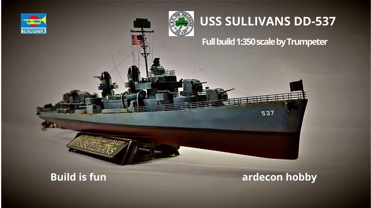 USS Sullivans DD-537, 1:350 scale by Trumpeter - YouTube