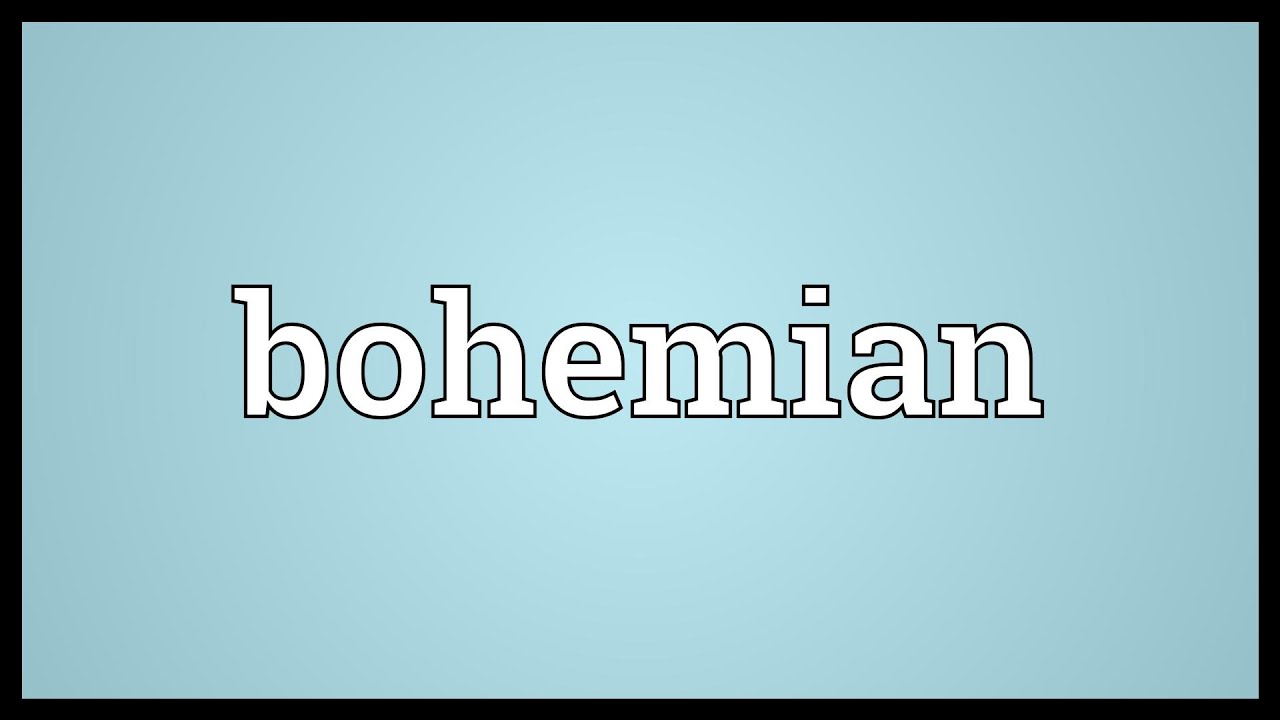 Bohemian Meaning - YouTube
