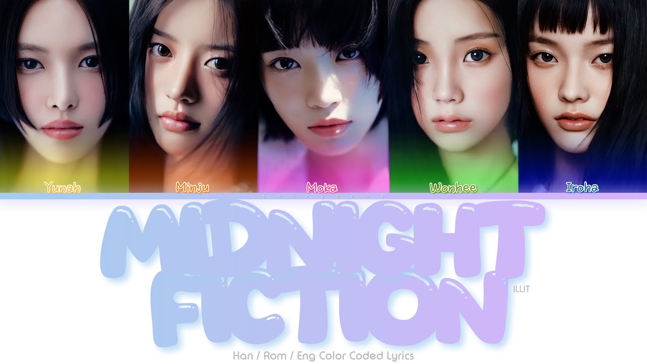 ILLIT (아일릿) Midnight Fiction Color Coded Lyrics (Han/Rom/Eng) - YouTube