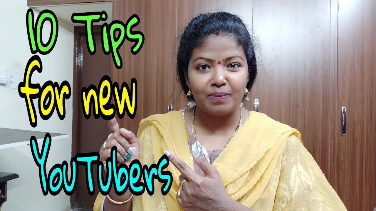 కొత్తగా వచ్చే YouTubers కి నా వంతు help/10 Tips For New Youtubers - YouTube
