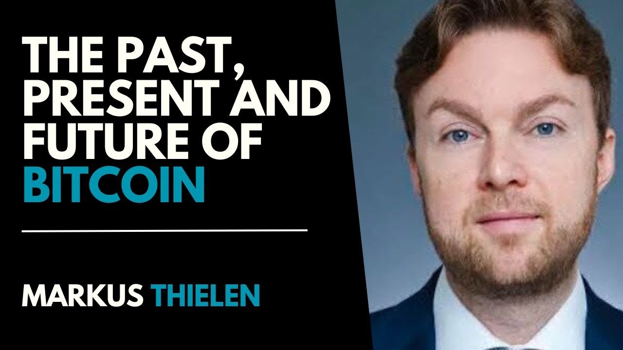Markus Thielen: The Past, Present And Future Of Bitcoin - YouTube
