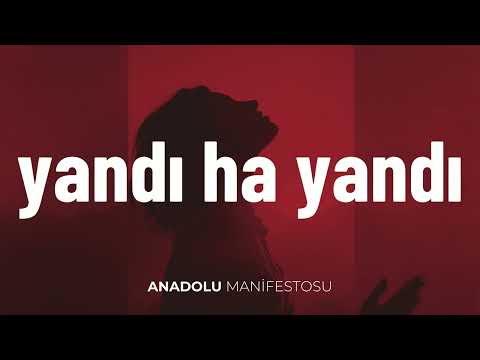 Yandı Ha Yandı (Bir Güzelin Hasretinden Ahından) | Anadolu Manifestosu